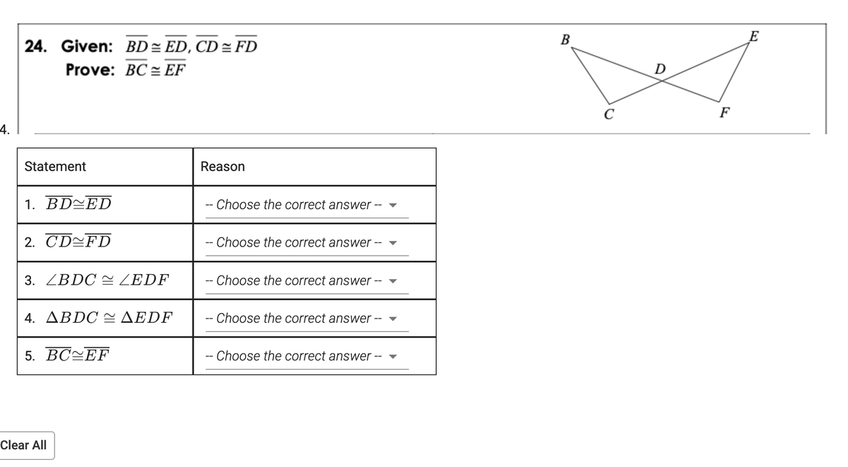 Given Bd ≅ Ed Cd ≅ Fd Prove Bc ≅ Ef Complete The Two Column Proof By